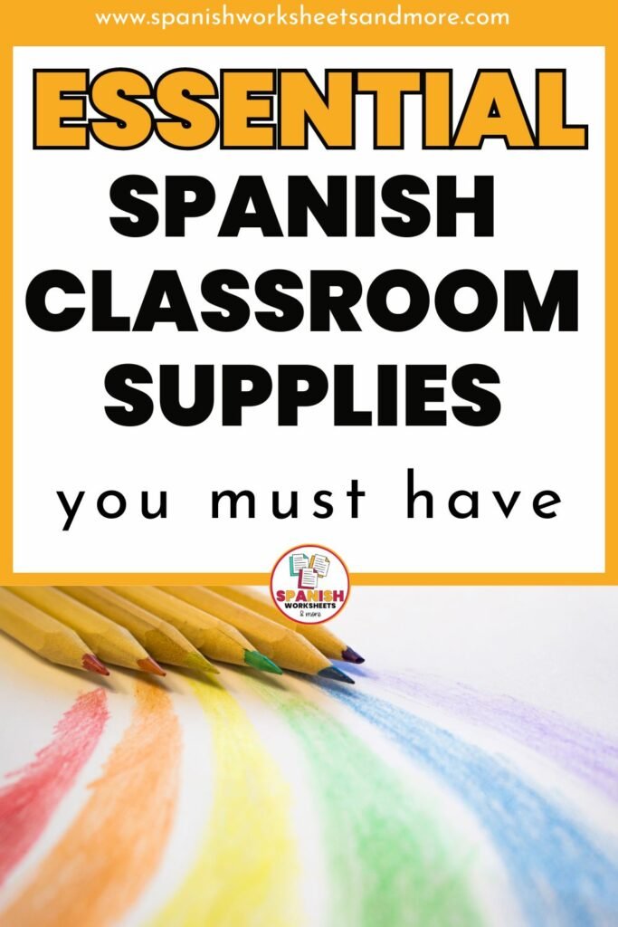 17+ Essential Spanish Classroom Supplies You Must Have