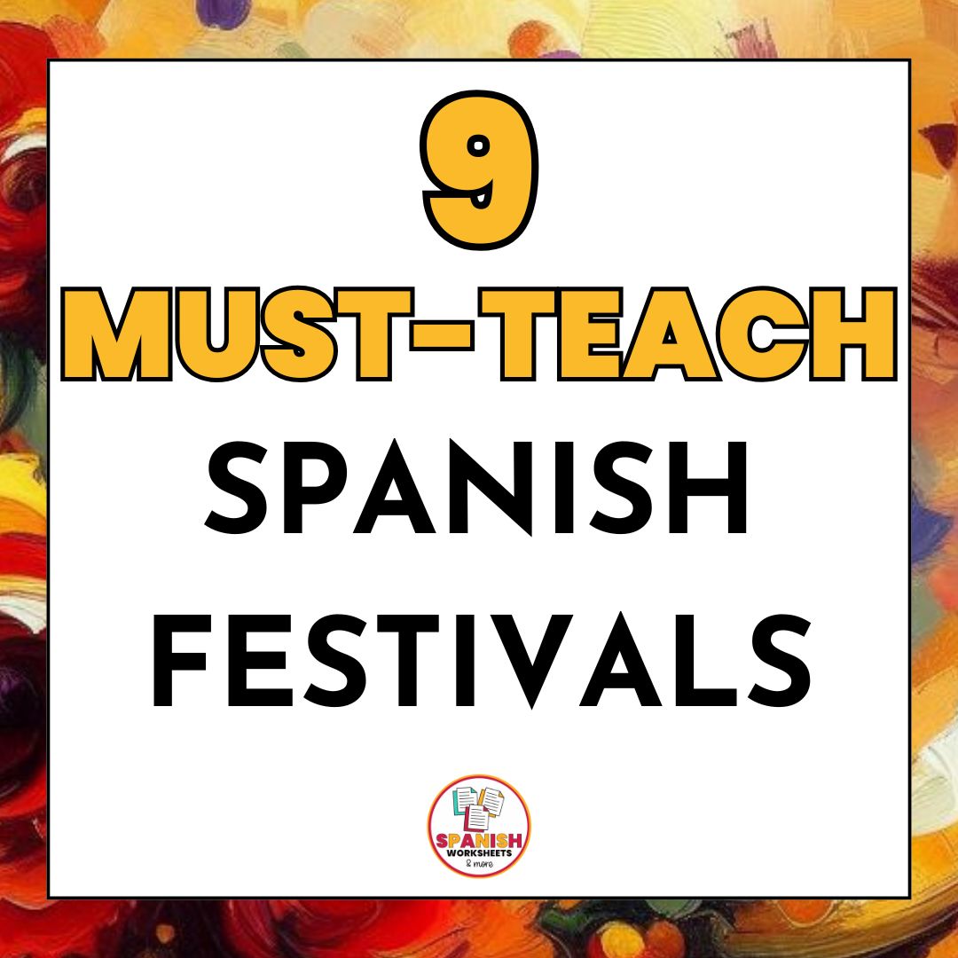 9 Must-Teach Spanish Festivals: Engaging Culture Activities To Do In ...